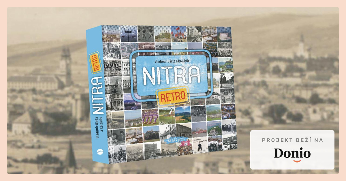 NITRA RETRO - Návrat v čase s knihou spomienok | Donio